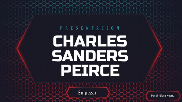 PRESENTACIÓN CHARLES S. PEIRCE | Genially