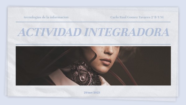 Act. Integradora 4. Inteligencia artificial y robótica | Genially