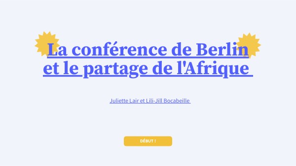 La conférence de Berlin et le partage de l'Afrique