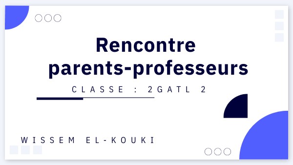 REUNION PARENTS/PROFESSEURS 2GATL2 | Genially