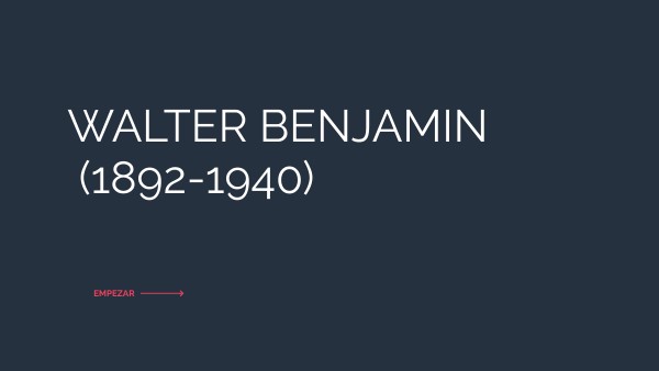 Walter Benjamin | Genially