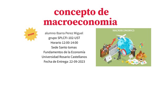 Macroeconomia y sus elementos | Genially