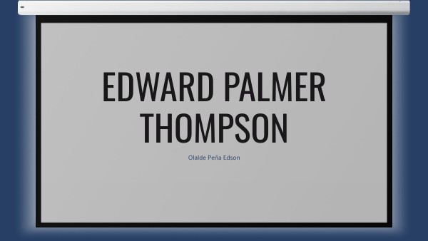 Edward Thompson | Genially