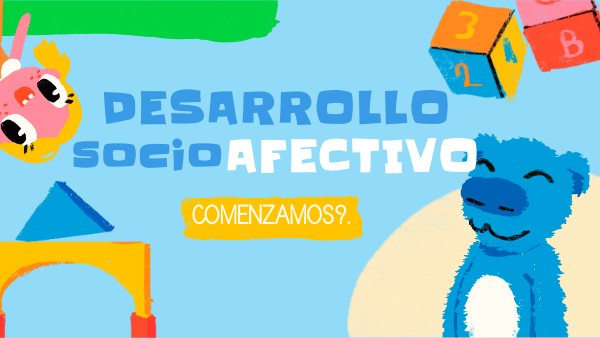 Desarrollo socioafectivo | Genially