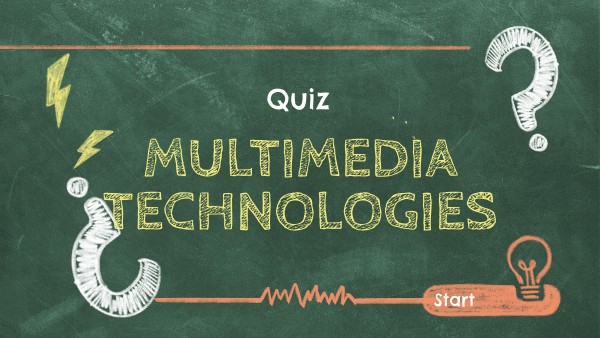 Multimedia Technologies QUIZ