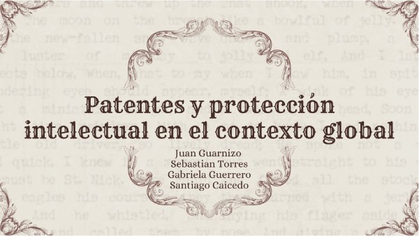 Patentes y protección intelectual en el contexto global | Genially