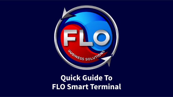 FLO Smart Terminal Quick Start Guide