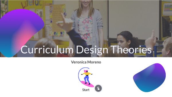 Curriculum_Design_Therories_W3 | Genially