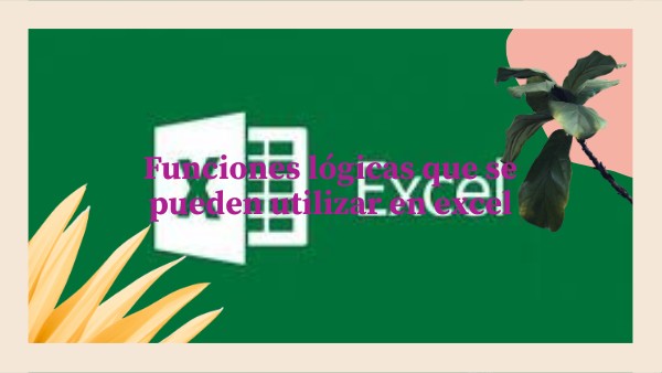 Funciones lógicas que se pueden utilizar en excel