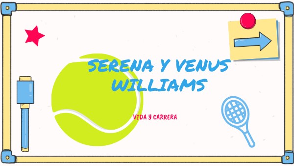 Venus y Serena Williams | Genially
