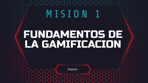 MISION 1- DIDACTICA Y GAMIFICACION | Genially