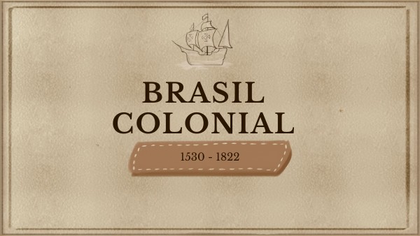 Copy - BRASIL COLÔNIA | Genially