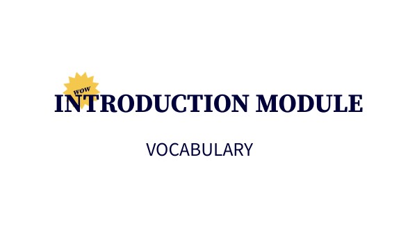 Vocabulary Introduction Module | Genially