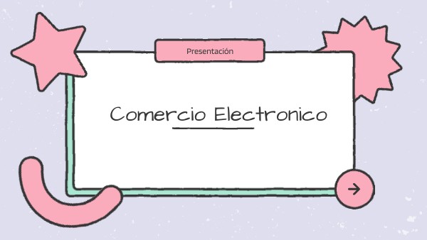 PRESENTACIÓN "COMERCIO ELECTRONICO" | Genially