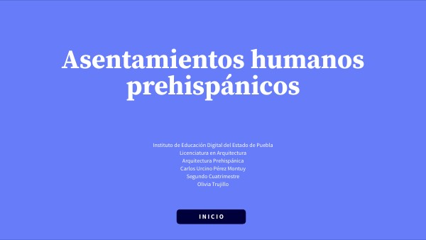 Asentamientos Prehispánicos | Genially