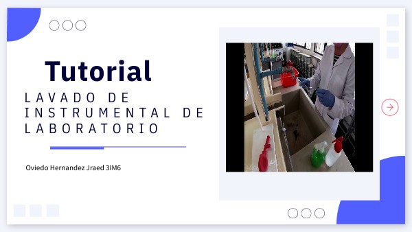 Lavado de instrumental de lavoratorio Oviedo Hernandez Jared 3IM6 | Genially