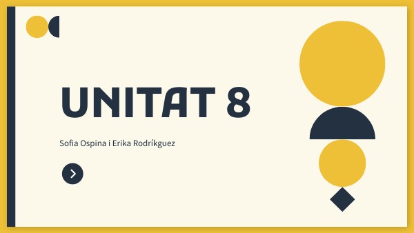 Unitat 8. Sofia Ospina i Erika Celia