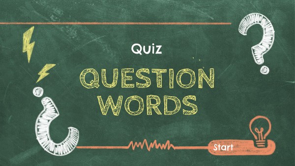 QUESTION WORDS QUIZ | Genially