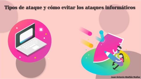 Tipos de ataques y ciberseguridad.