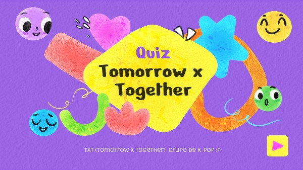 TRIVIA TOMORROW X TOGETHER | Genially