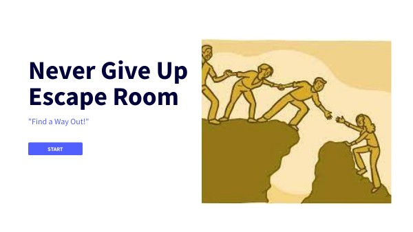 Never Give Up ESCAPE ROOM