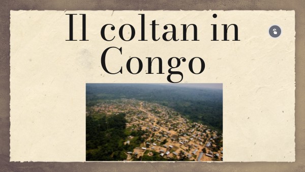 Il coltan in Congo | Genially