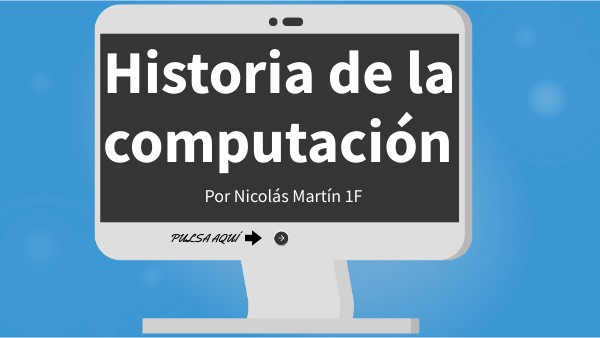 Historia de la computación | Genially