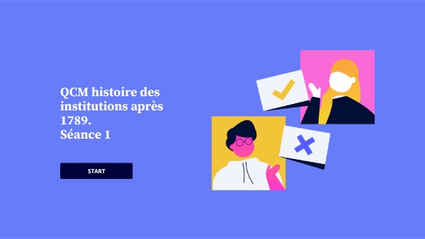QCM histoire des institutions après 1789 | Genially