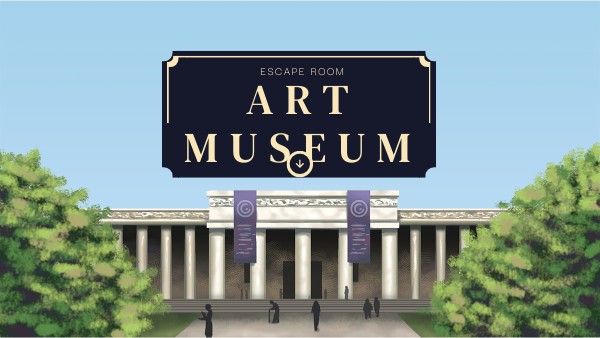 ART MUSEUM ESCAPE ROOM | Genially