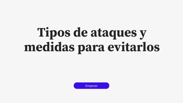 Tipos de ataques y medidas para evitarlos | Genially
