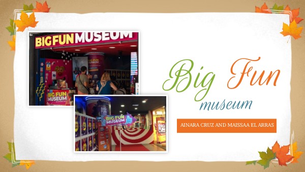 big fun museum | Genially