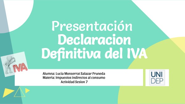 PRESENTACIÓN DECLARACION DEFINITIVA IVA | Genially