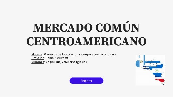Mercado Común Centroamericano | Genially