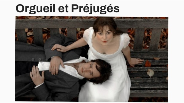 Orgueil et préjugés ; résumé et scènes préférées | Genially