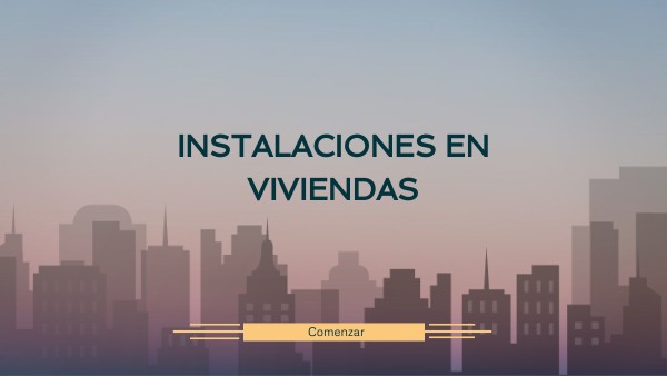 INTRODUCCIÓN INSTALACIONES VIVIENDAS TFM | Genially