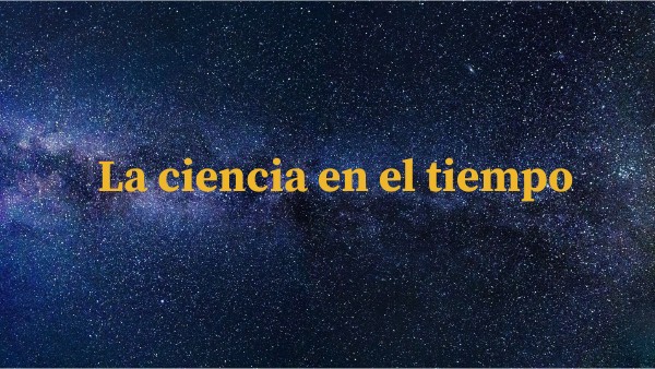 La ciencia en el tiempo