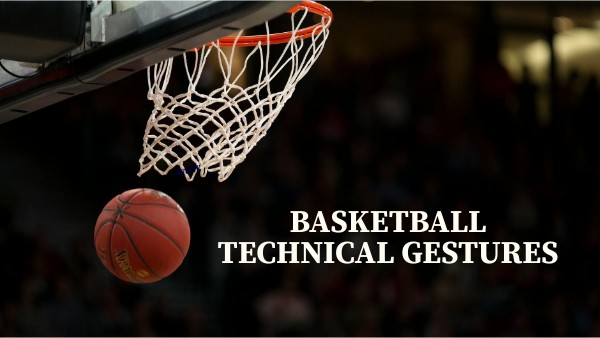 BASKETBALL TECHNICAL GESTURES | Genially