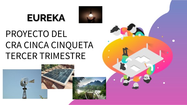 PROYECTO EUREKA CRA CINCA CINQUETA
