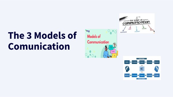The 3 Models of Comunication