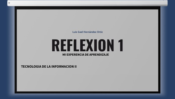 Reflexión 1 | Genially