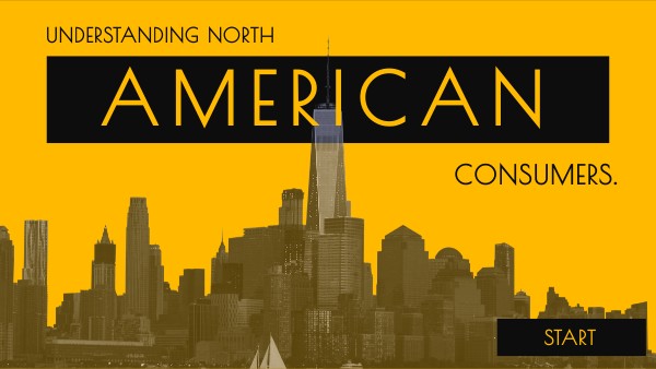 UNDERSTANDING NORTH AMERICAN CONSUMERS