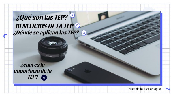 ¿QUE SON LAS TEP? | Genially