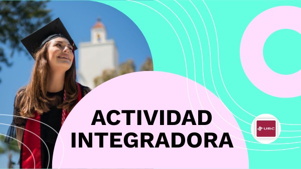 ACTIVIDAD INTEGRADORA | Genially