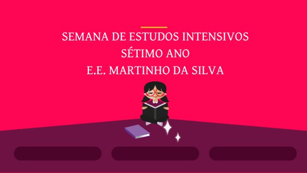 Semana de estudos Intensivos (Sétimos Anos) | Genially