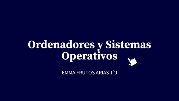 ORDENADORES Y SISTEMAS OPERATIVOS