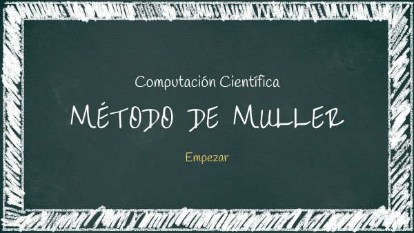 Método de Muller | Genially