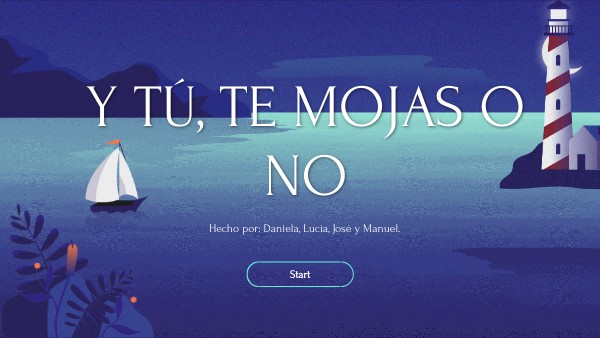 Y tu te mojas o no? | Genially