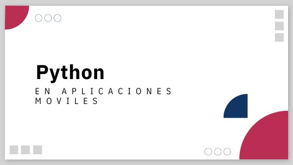 Python en aplicaciones moviles | Genially