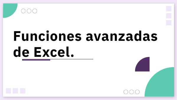 PRESENTACIÓN. FUNCIONES AVANZADAS DE EXCEL | Genially