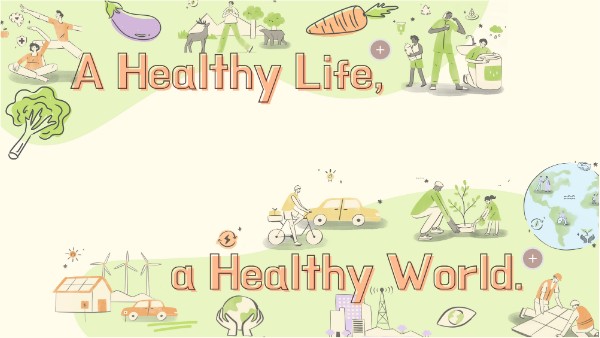 Healthy life, healthy world. | Genially